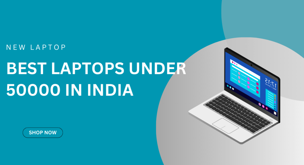 Best Laptops Under 50000 in India (2025) | Top 3 Compared